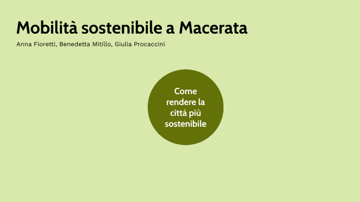Mobilità sostenibile a Macerata by Anna Fioretti on Prezi