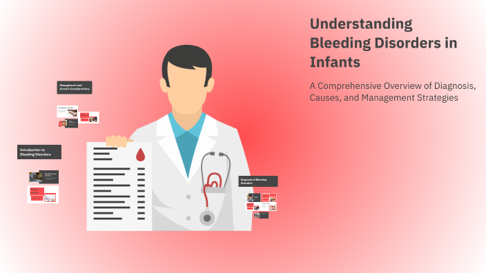 Understanding Bleeding Disorders in Infants by BTJ BTJT on Prezi