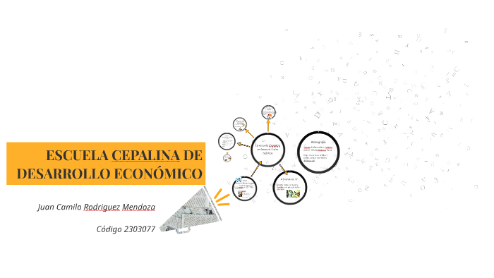 ESCUELA CEPALINA DE DESARROLLO ECONÓMICO by juan camilo rodriguez ...