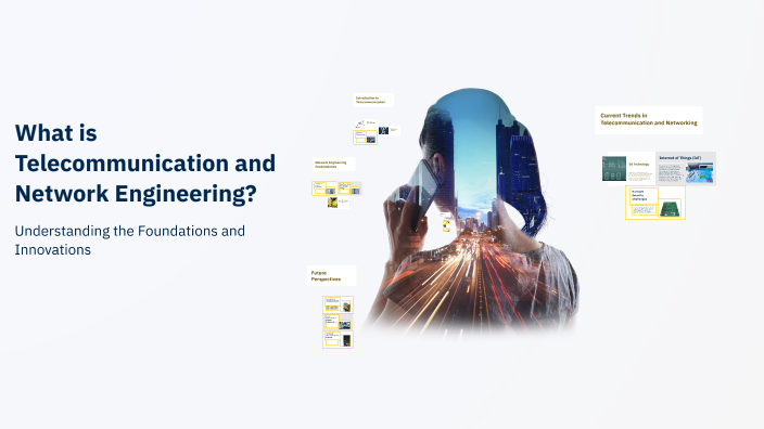 What is Telecommunication and Network Engineering? by Anais Djadel on Prezi