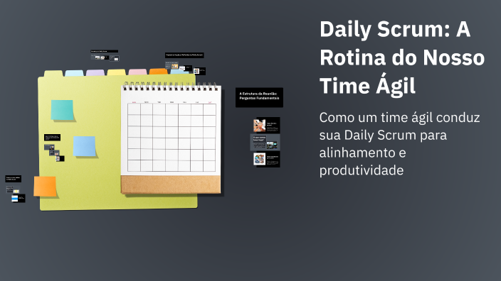 Daily Scrum: A Rotina do Nosso Time Ágil by ADRIANO MORARES on Prezi