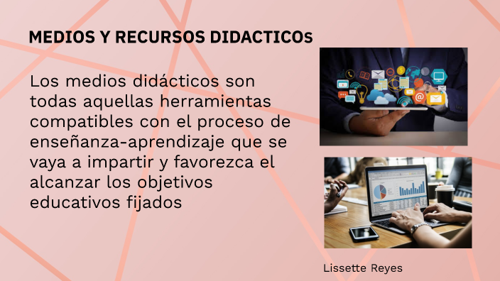 Medios y Recursos Didácticos by Lissette Reyes on Prezi