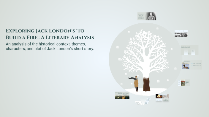 Exploring Jack London's 'To Build a Fire': A Literary Analysis by ...