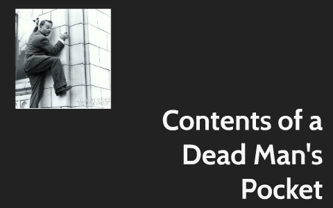 Contents of a Dead Man's Pocket by Michelle Rainey on Prezi