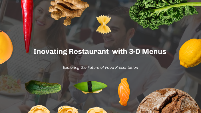 Revolutionizing Restaurant Menus with 3-D Menus by Maryna Tatarynava on ...