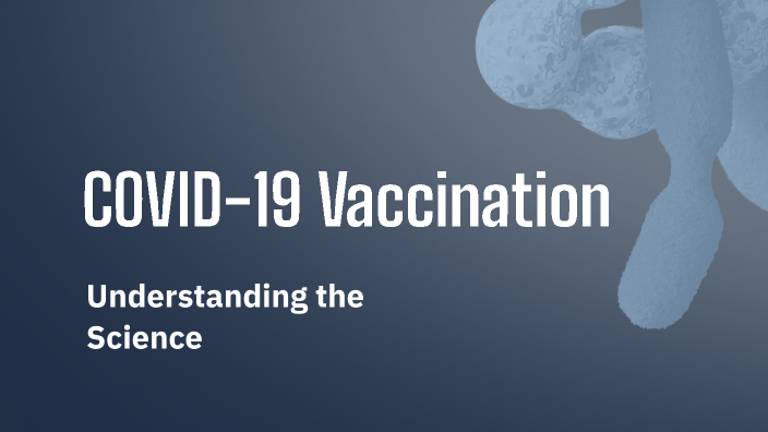 COVID-19 Vaccination by Janelle Barnes on Prezi