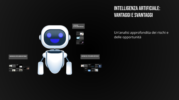 Intelligenza Artificiale: Vantaggi e Svantaggi by giorgia cavallo on Prezi