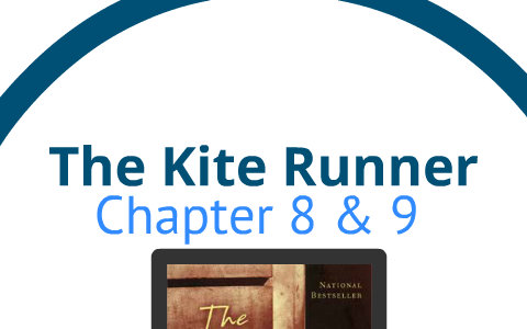 The Kite Runner Chapters 8 & 9 by Erin Kulikowski on Prezi