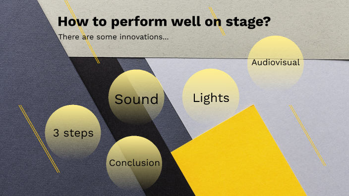 How to perform well on stage by on Prezi
