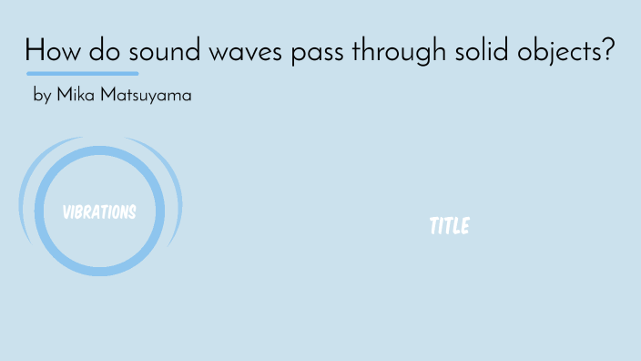 How do waves pass through solid objects, like walls? by Mika Matsuyama ...