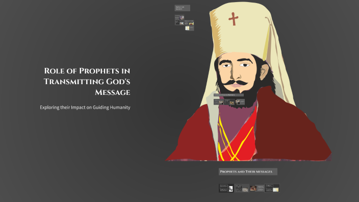 Role of Prophets in Transmitting God's Message by Malik Moiz on Prezi