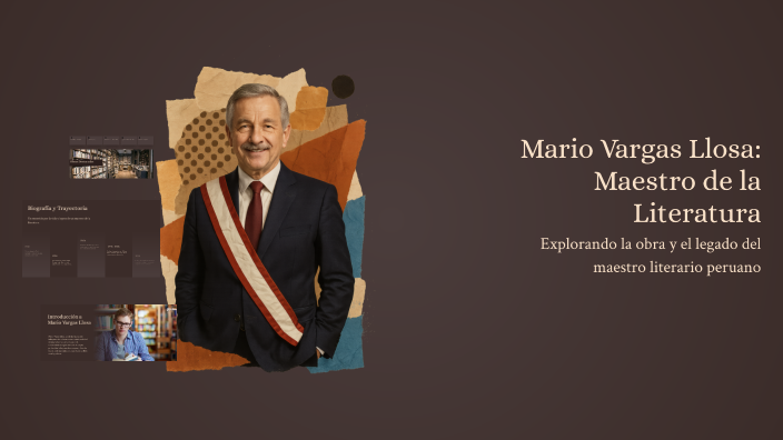 Mario Vargas Llosa: Maestro de la Literatura by wd23e on Prezi