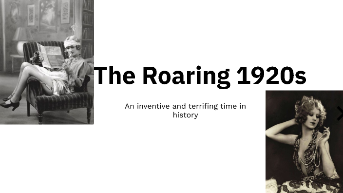 The roaring 1920s by SaMya Barker on Prezi
