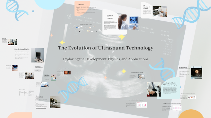 The Evolution of Ultrasound Technology by Ivanna Ortiz on Prezi