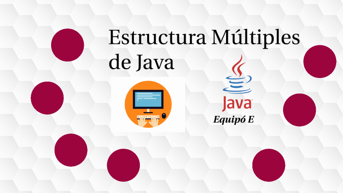 Estructura Múltiples de Java by cristopher escobar on Prezi