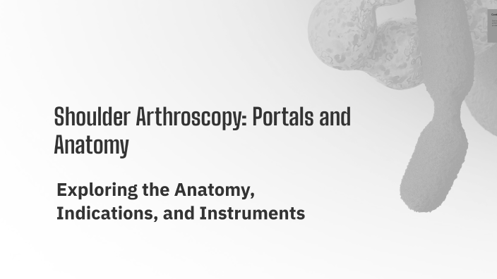 Shoulder Arthroscopy: Portals and Anatomy by miran twana on Prezi