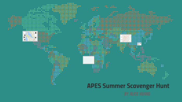 APES Summer Scavenger Hunt by Alice Huang on Prezi