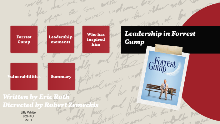 Leadership in Forrest Gump by Lillian White on Prezi