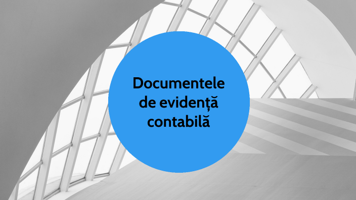 Clasificarea și întocmirea documentelor de evidență contabilă by ...