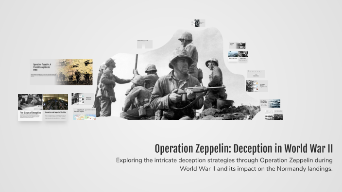 Operation Zeppelin: Deception in World War II by Ethan Taylor on Prezi
