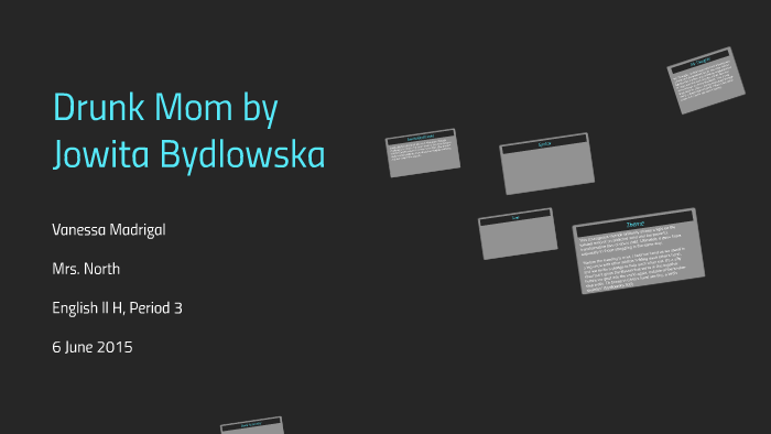 Drunk Mom By Jowita Bydlowska By Vanessa Madrigal On Prezi