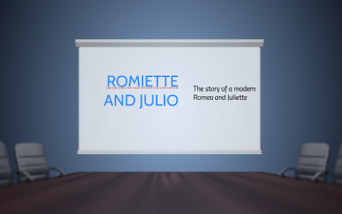 ROMIETTE AND JULIO by Joshua Wright on Prezi