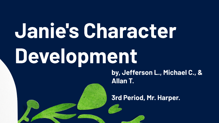Janie's Character Development. by Jefferson Lira on Prezi
