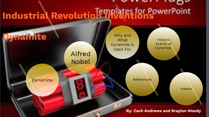 dynamite an invention of the industrial revolution. by zach andrews on ...