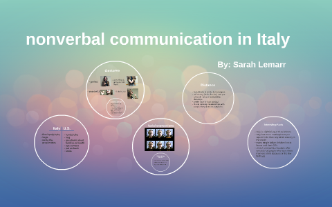 nonverbal communication in Italy by sarah lemarr on Prezi