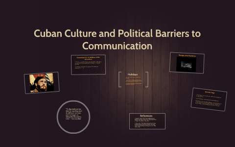 Cuban Culture and Political Barriers to Communication by Mark ...
