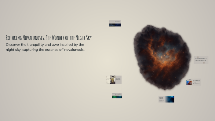 Exploring Novalunosis: The Wonder of the Night Sky by R on Prezi