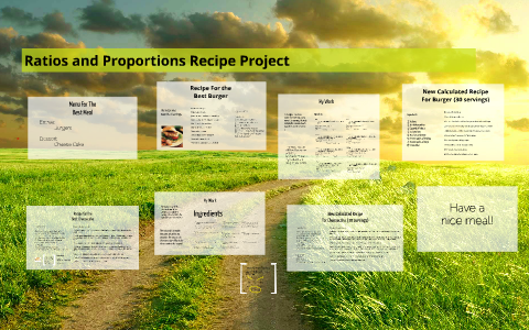 Ratios and Proportions Recipe Project by Dipu Chow. on Prezi