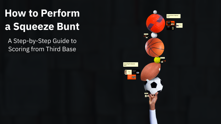 How to Perform a Squeeze Bunt by hallie mccracken on Prezi