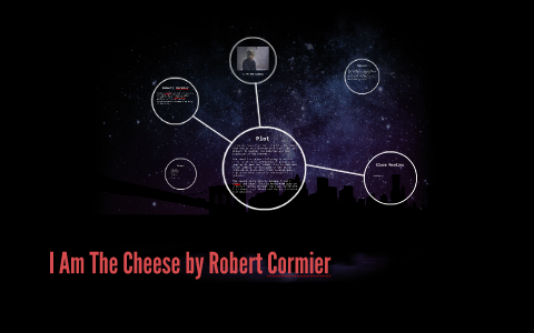 I Am The Cheese by Robert Cormier by Camilla Sunderland on Prezi