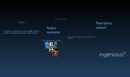 Naive narrator by fiona brien on Prezi