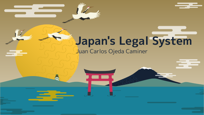 Japan Legal System by Juan Carlos Ojeda Caminer on Prezi