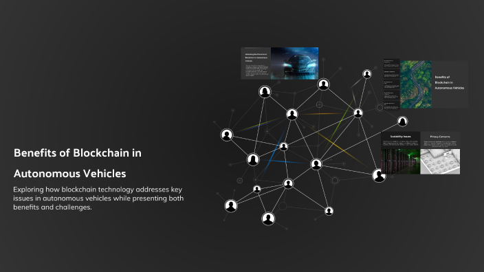 Benefits of Blockchain in Autonomous Vehicles by Erick Bertin on Prezi
