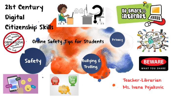 21st Century Digital Citizenship Skills by Ivana Pejakovic on Prezi