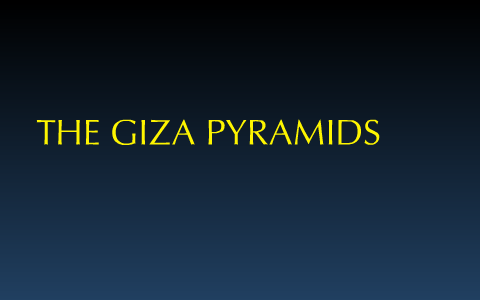 THE GIZA PYRAMIDS by Ines Bu on Prezi