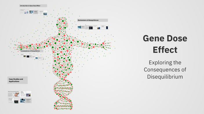 Gene Dose Effect by Oskar Oskar on Prezi