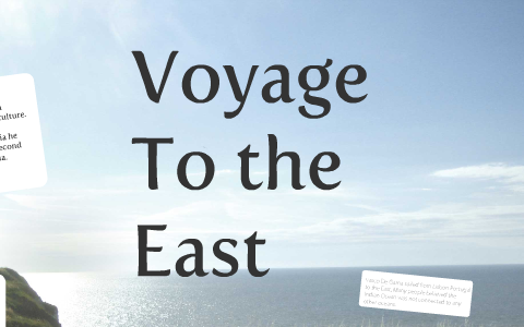 Voyage to the EAST by Teghan Hert on Prezi