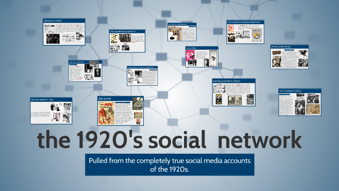 the 1920's social network by Zelia Gonzales on Prezi
