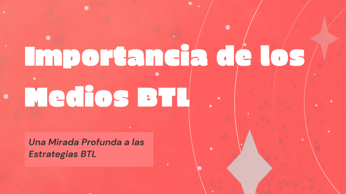 Importancia de los Medios BTL by melody park kim on Prezi
