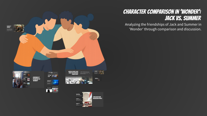 Character Comparison in 'Wonder': Jack vs. Summer by marissa wende on Prezi