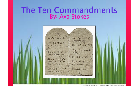 The Ten Commandments by Ava Stokes on Prezi