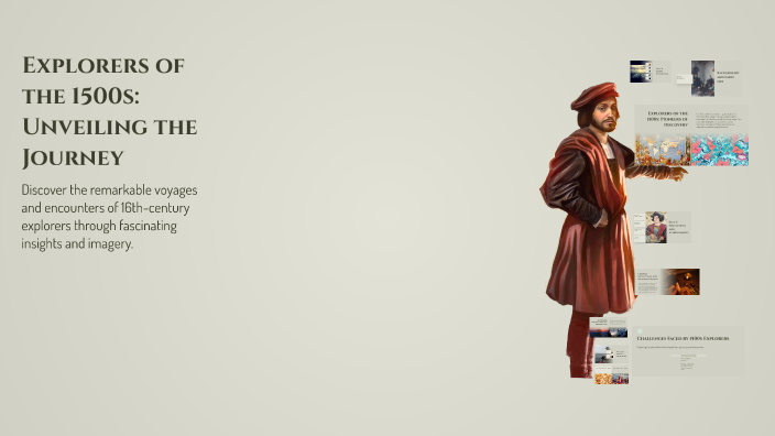 Explorers of the 1500s: Unveiling the Journey by E'laysha Gray on Prezi
