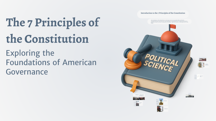 The 7 Principles of the Constitution by Haley Smith on Prezi