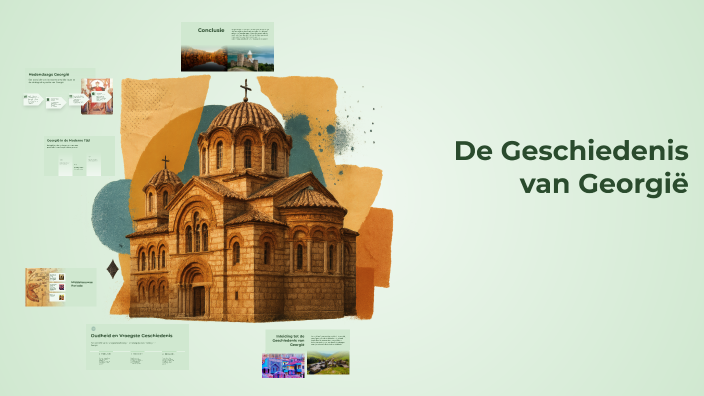 De Geschiedenis van Georgië by David Didebashvili on Prezi