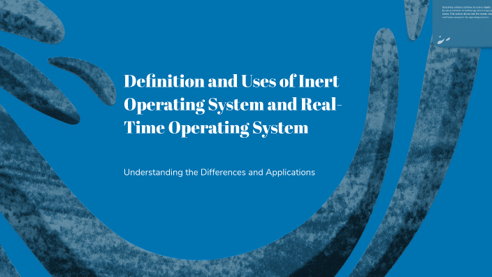 Definition and Uses of Inert Operating System and Real-Time Operating ...