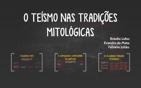 O teísmo nas tradições mitológicas by Evandro da Mata on Prezi